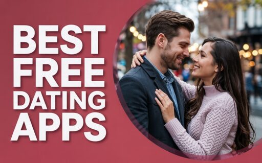 Best Free Dating Apps for Serious Relationships - Sweepstakesbible Blog
