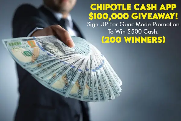 Chipotle Cash App Sweepstakes: Win $500 Cash (200 Winners ...