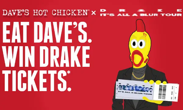 Dave's Hot Chicken Drake Concert Tickets Giveaway (100+ Winners ...