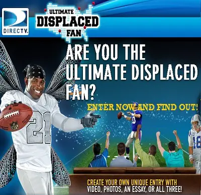 DIRECTV- Ultimate Displaced Fan Contest 2011 | SweepstakesBible